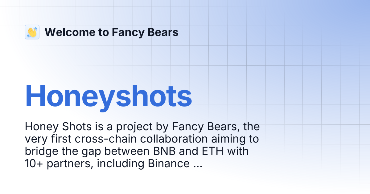 Honeyshots | Welcome to Fancy Bears